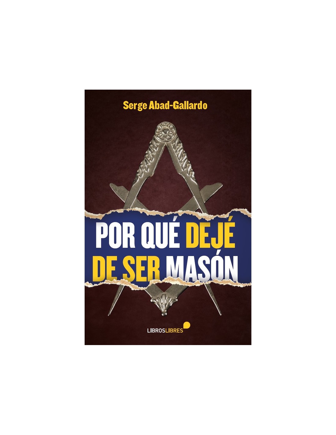 Comprar POR QUÉ DEJÉ DE SER MASÓN Online | Mejor Precio